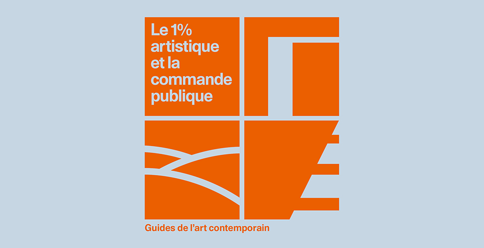 PAC · Provence Art Contemporain – [Guide pratique] Le 1% artistique et la commande publique ...
